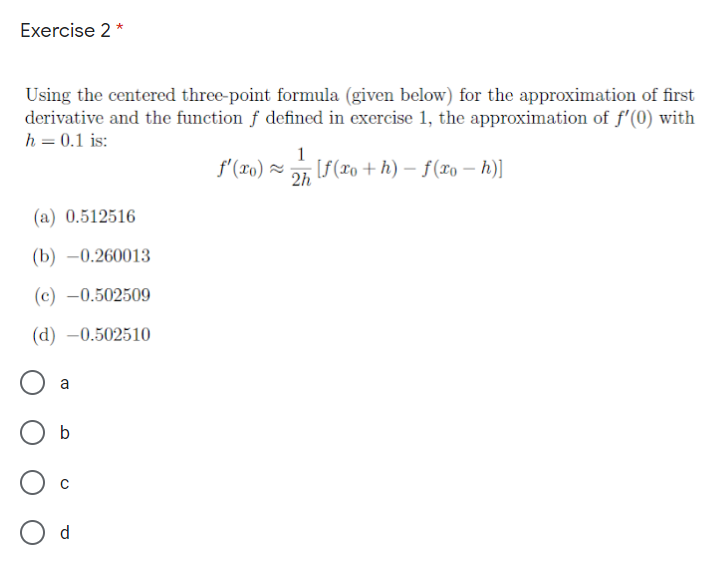 Solved Exercise 2* Using the centered three-point formula | Chegg.com
