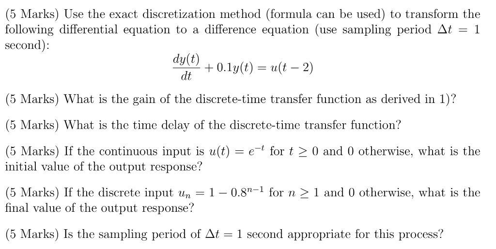 Solved (5 Marks) Use the exact discretization method | Chegg.com