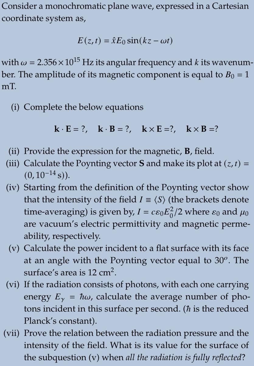 Solved Consider a monochromatic plane wave, expressed in a | Chegg.com