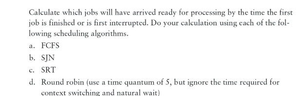 Solved 8. Given the following information: Job Arrival Time | Chegg.com