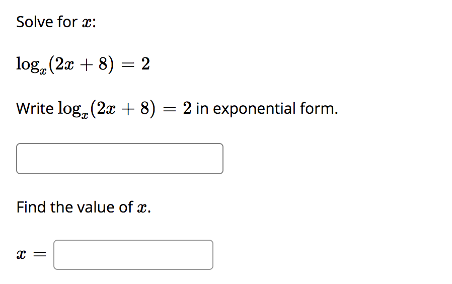 Solved Solve for x: log, (2x + 8) = 2 Write log2 (2x + 8) = | Chegg.com