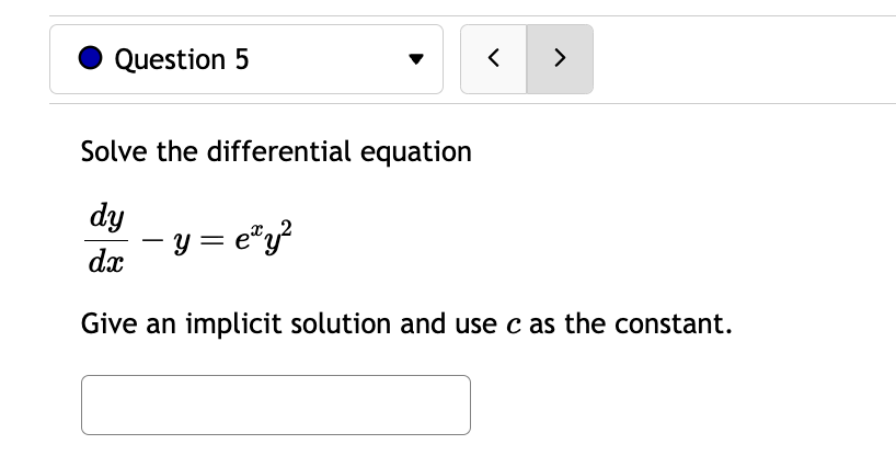 Solved Solve the differential equation dxdy−y=exy2 Give an | Chegg.com