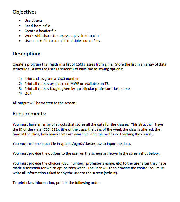 Objectives • Use structs • Read from a file Create a | Chegg.com