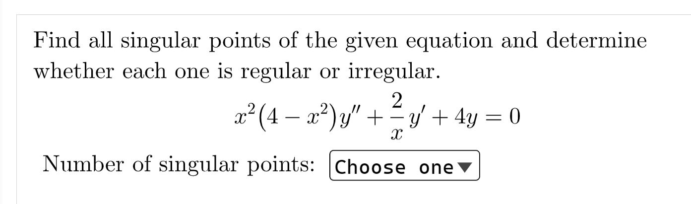 Solved Find all singular points of the given equation and | Chegg.com