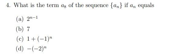 Solved 4. What is the term a8 of the sequence {an} if an | Chegg.com