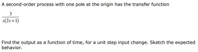 Solved A second-order process with one pole at the origin | Chegg.com