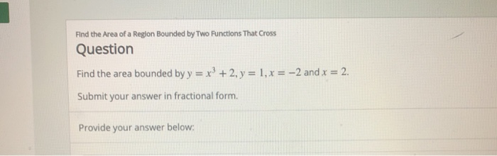 Solved Find the Area of a Region Bounded by Two Functions | Chegg.com
