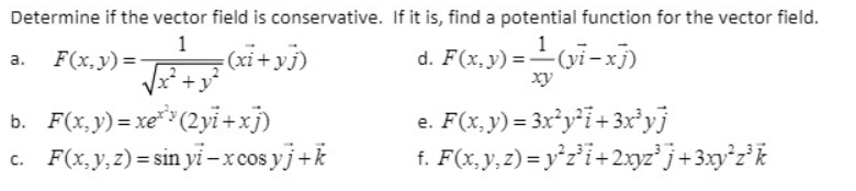 Solved Determine if the vector field is conservative. If it | Chegg.com