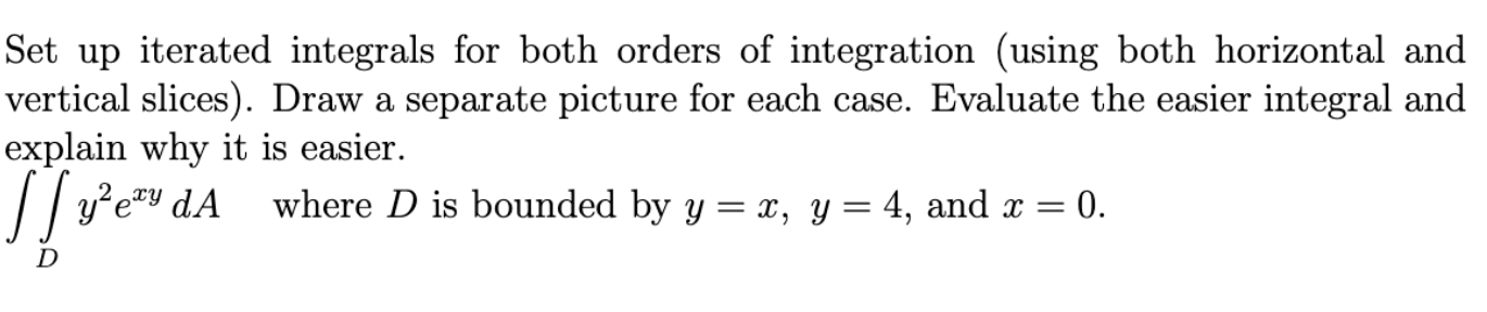 Solved Set up iterated integrals for both orders of | Chegg.com