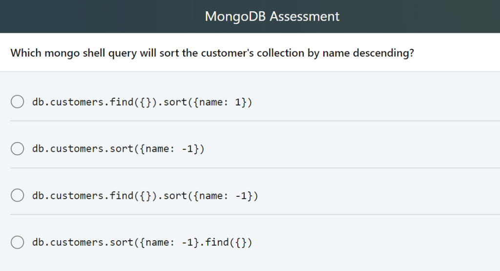 Solved MongoDB Assessment Which mongo shell query will sort | Chegg.com
