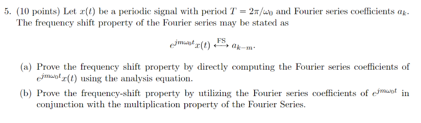 Solved The frequency shift property of the Fourier series | Chegg.com