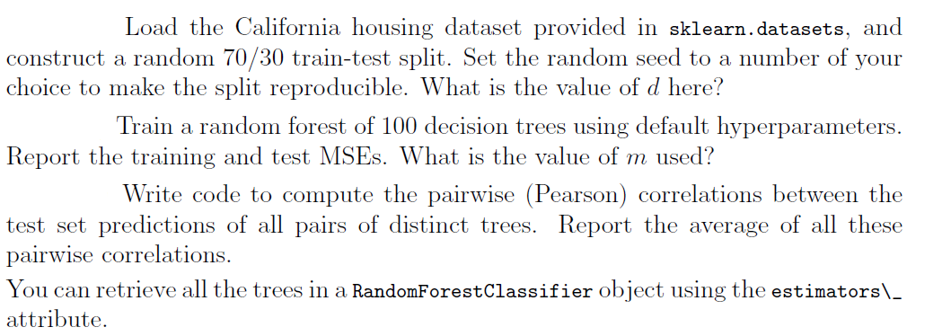 Solved Load the California housing dataset provided in | Chegg.com