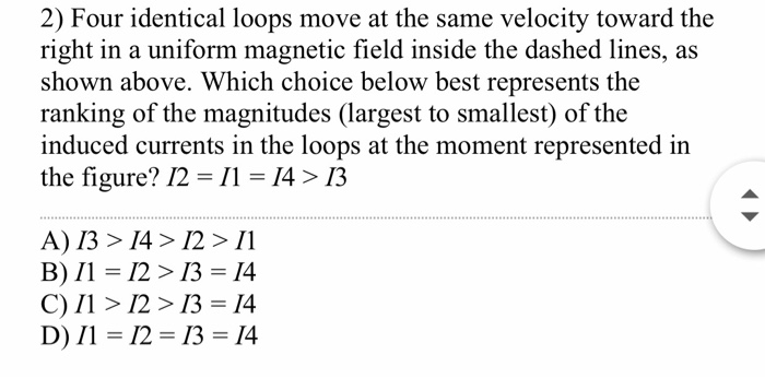 Solved 2) Four identical loops move at the same velocity | Chegg.com