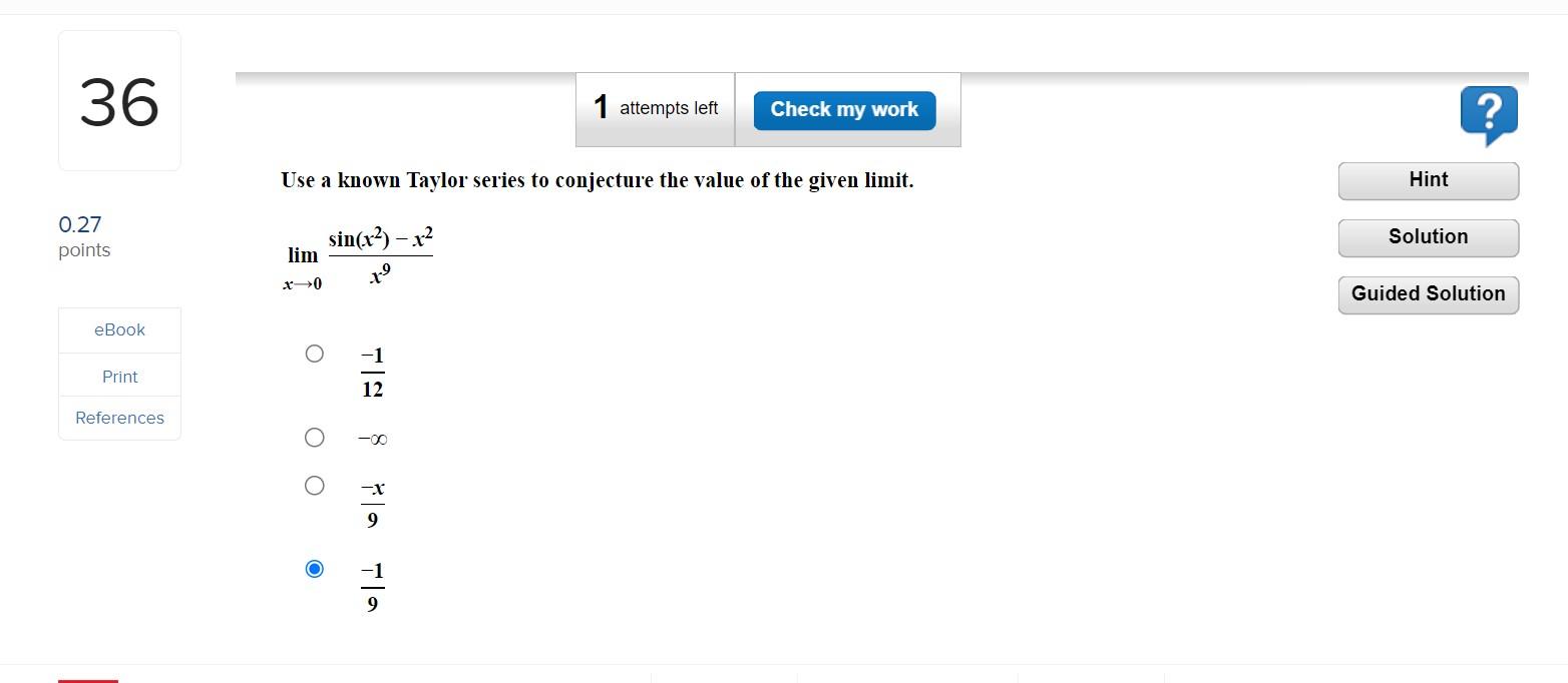 Solved Use a known Taylor series to conjecture the value of | Chegg.com