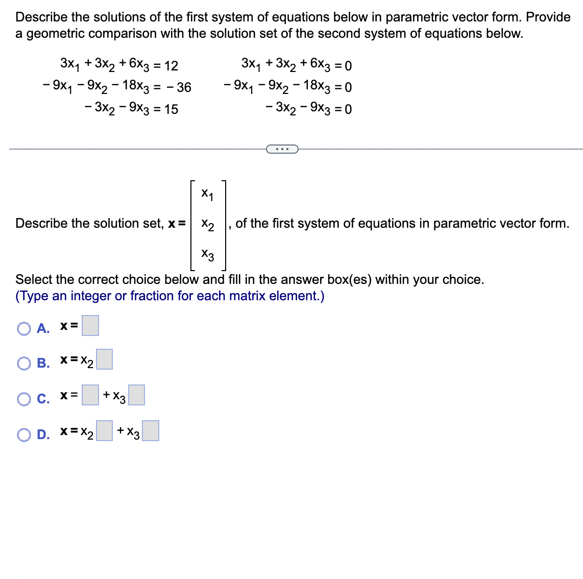 Solved Describe The Solutions Of The First System Of