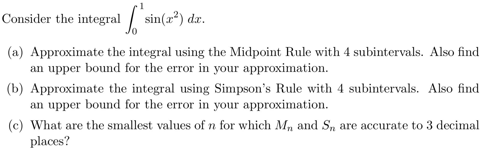 Solved Consider the integral "sin sin(x2) dx. (a) | Chegg.com