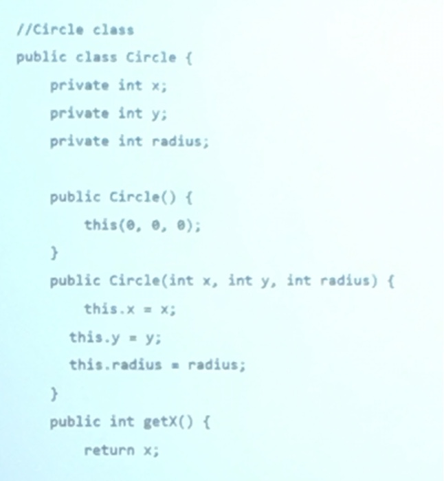 Solved //circle class public class Circle private int x; | Chegg.com