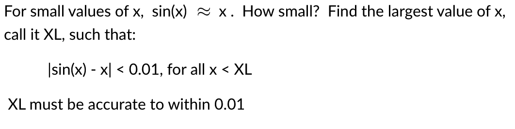 Solved For small values of x,sin(x)≈x. How small? Find the | Chegg.com