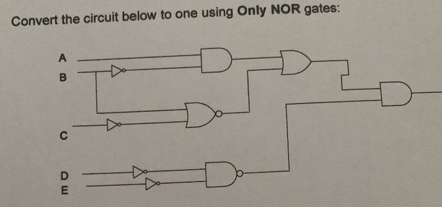 Solved Convert the circuit below to one using Only NOR | Chegg.com