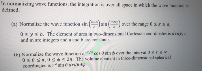 Solved In normalizing wave functions, the integration is | Chegg.com Solved In normalizing wave functions, the integration is | Chegg.com