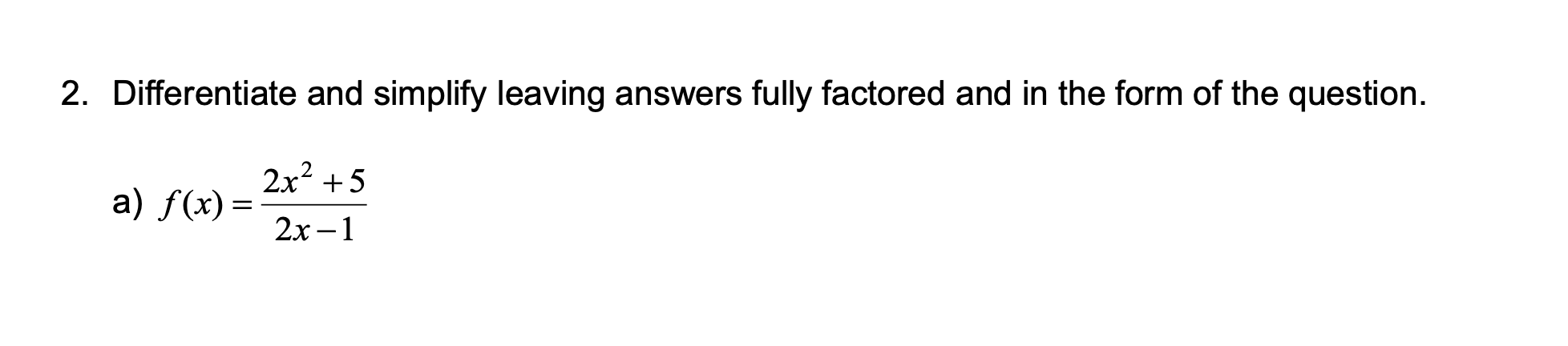 Solved Differentiate and simplify leaving answers fully | Chegg.com