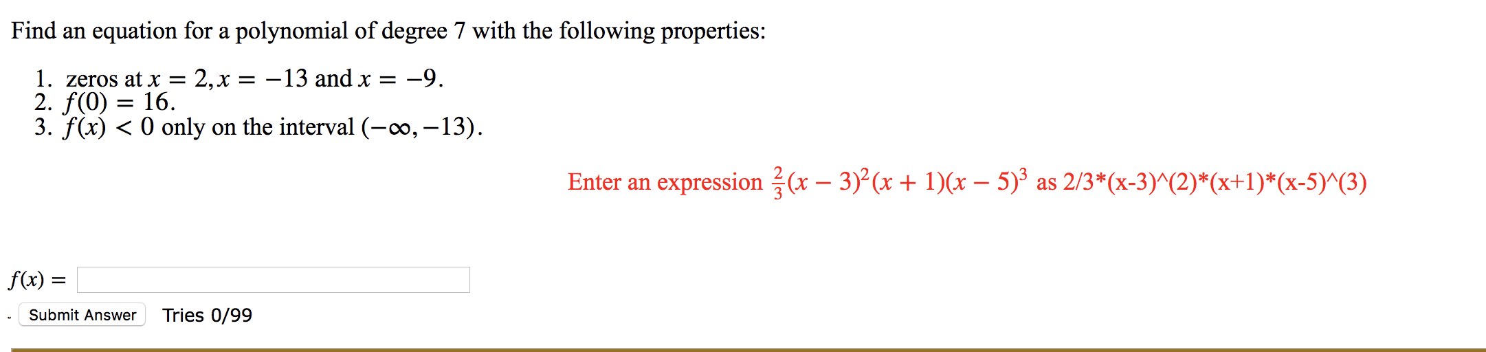 Solved Find an equation for a polynomial of degree 7 with | Chegg.com