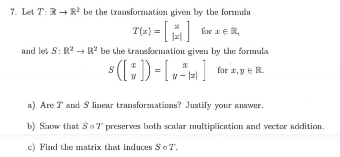 Solved 7. Let \\( T: \\mathbb{R} \\rightarrow | Chegg.com