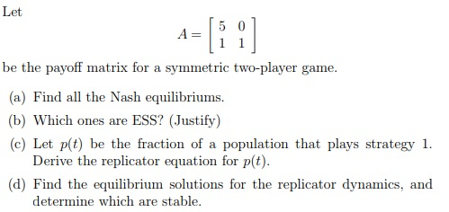 Let be the payoff matrix for a symmetric two-player | Chegg.com