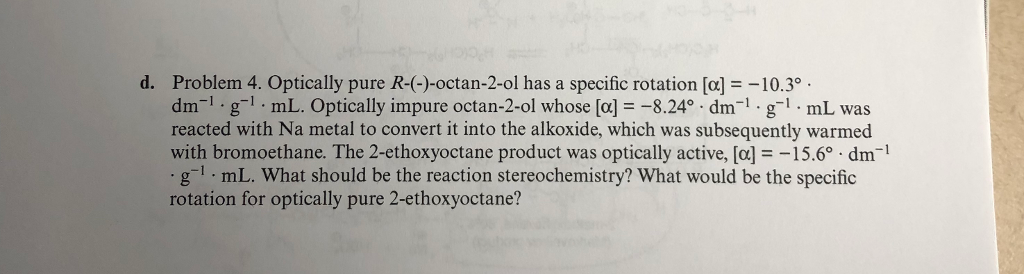 Solved d. Problem 4. Optically pure R-(-)-octan-2-ol has a | Chegg.com