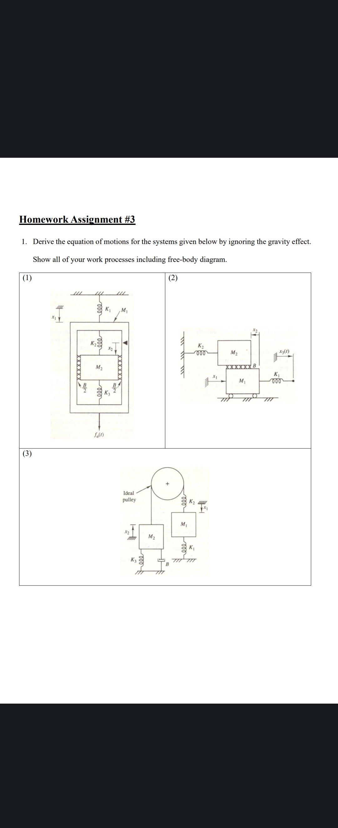 Solved 1 Derive The Equation Of Motions For The Systems