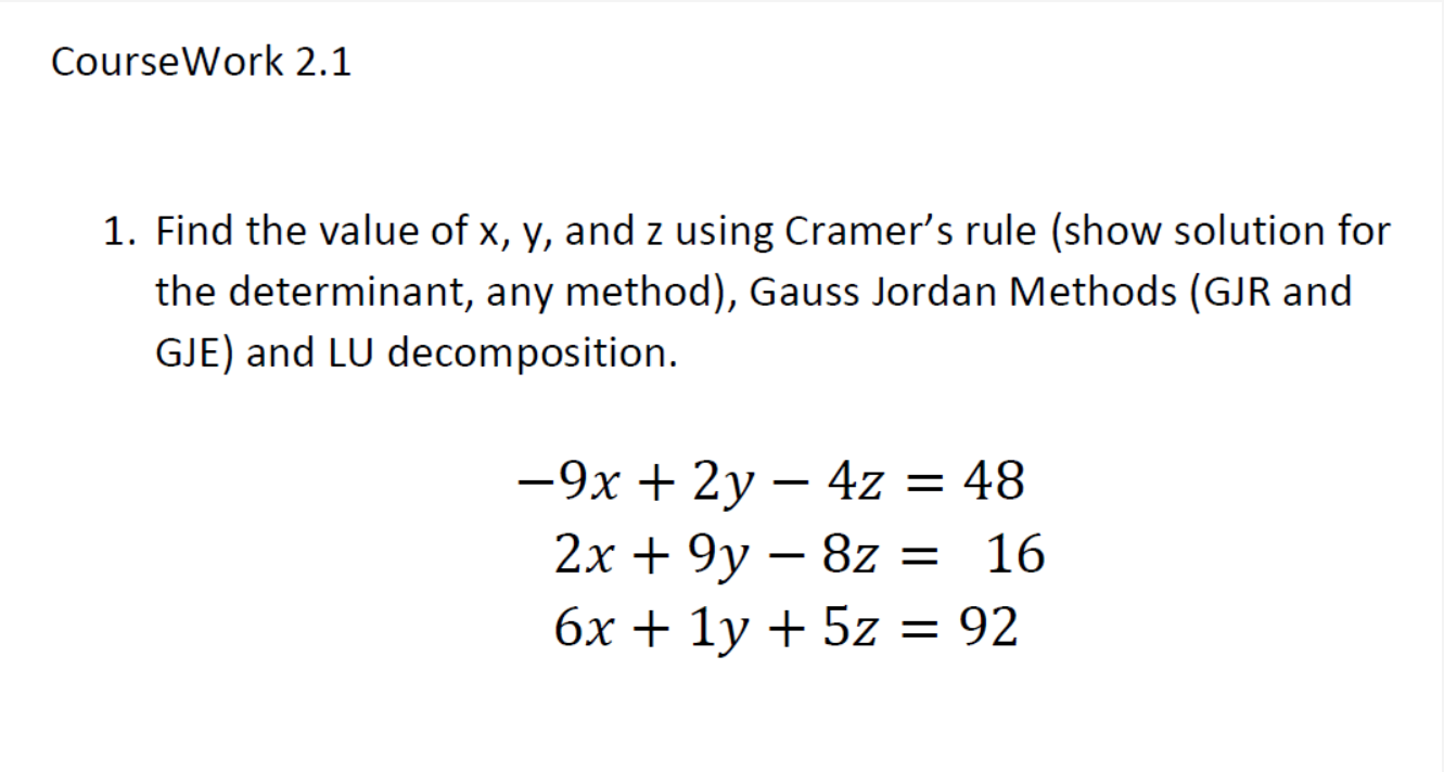 Solved 1. Find the value of x,y, and z using Cramer's rule | Chegg.com