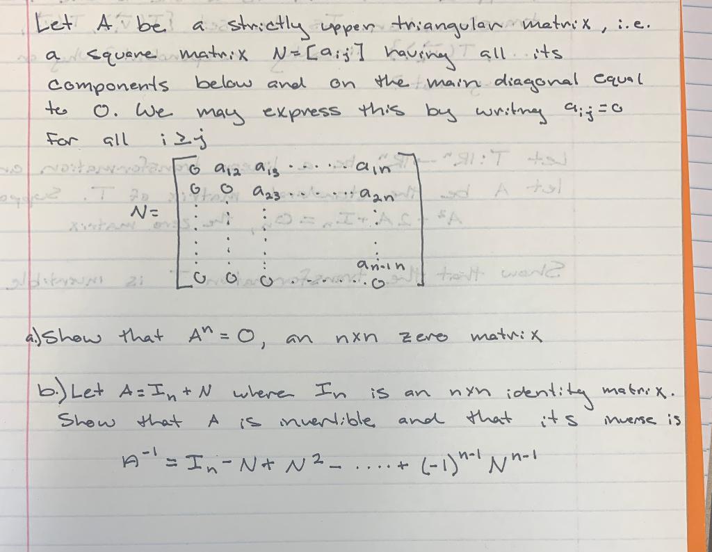 Solved below and on to Let A be a strictly uppen triangular | Chegg.com