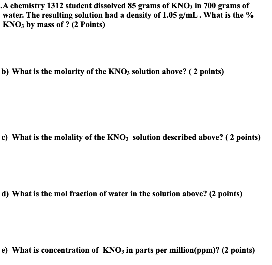 Solved .A chemistry 1312 student dissolved 85 grams of KNO3 | Chegg.com