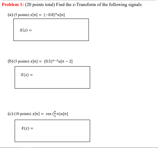 Solved Problem 1: (20 points total) Find the Z-Transform of | Chegg.com