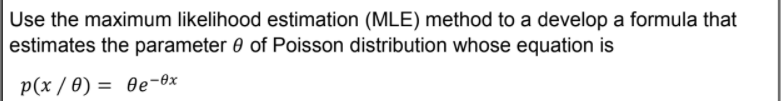 Solved Use the maximum likelihood estimation (MLE) method to | Chegg.com