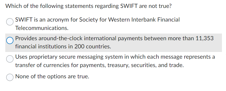 Which of the following statements regarding SWIFT are | Chegg.com