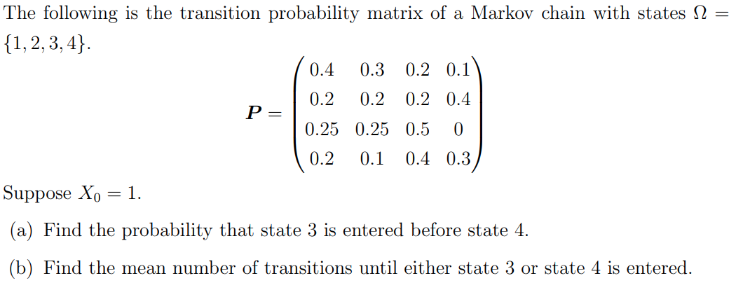 Solved The following is the transition probability matrix of | Chegg.com