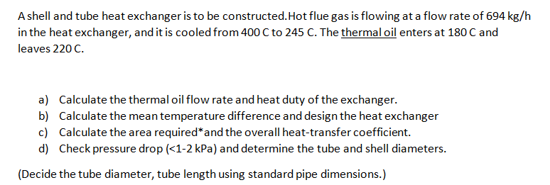 A shell and tube heat exchanger is to be constructed. | Chegg.com