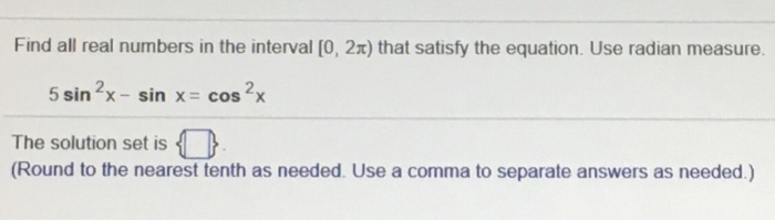 Solved Find all real numbers in the interval [0, 2 pi) that | Chegg.com