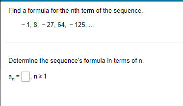 Solved Find a formula for the nth term of the sequence. -1, | Chegg.com