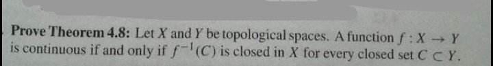 Solved Prove Theorem 4.8: Let X and Y be topological spaces. | Chegg.com