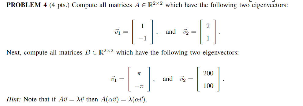 Solved PROBLEM 4 (4 pts.) Compute all matrices A∈R2×2 which | Chegg.com