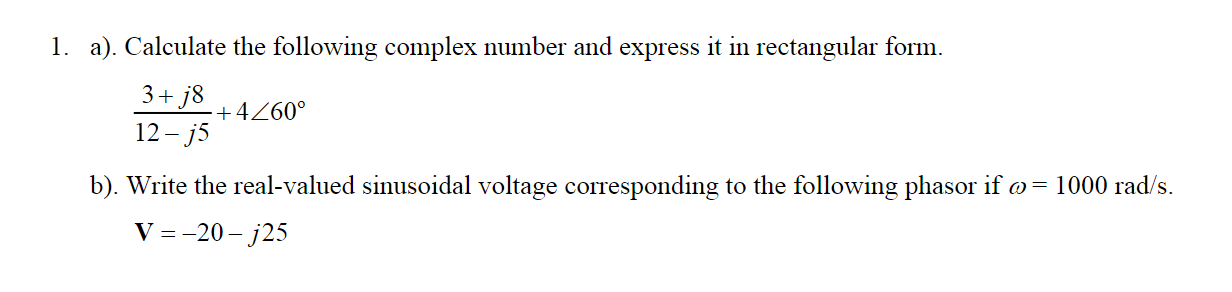 Solved a). Calculate the following complex number and | Chegg.com