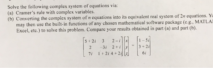 Solved Solve the following complex system of equations via | Chegg.com
