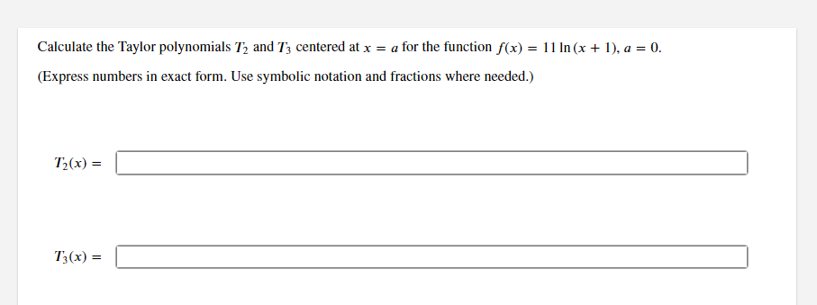 Solved Calculate the Taylor polynomials T2 ﻿and T3 ﻿centered | Chegg.com