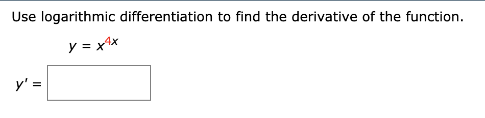 Solved Use logarithmic differentiation to find the | Chegg.com