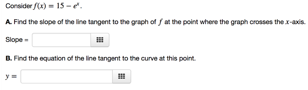 Solved Consider f(x) - 15 -e' A. Find the slope of the line | Chegg.com