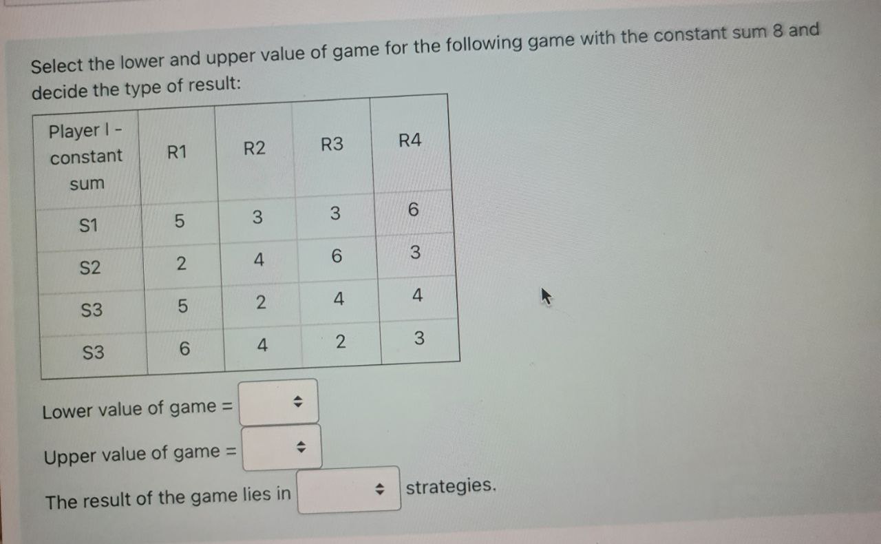 Solved Select the lower and upper value of game for the | Chegg.com