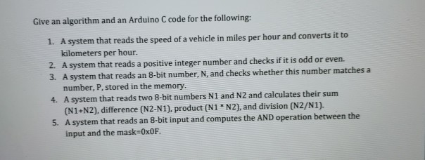 Solved Give An Algorithm And An Arduino C Code For The 4009
