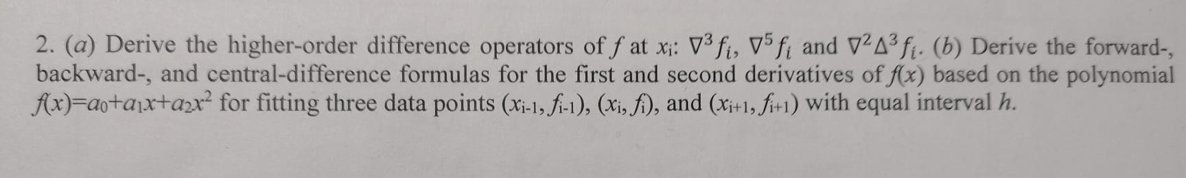 Solved A ﻿derive The Higher Order Difference Operators Of